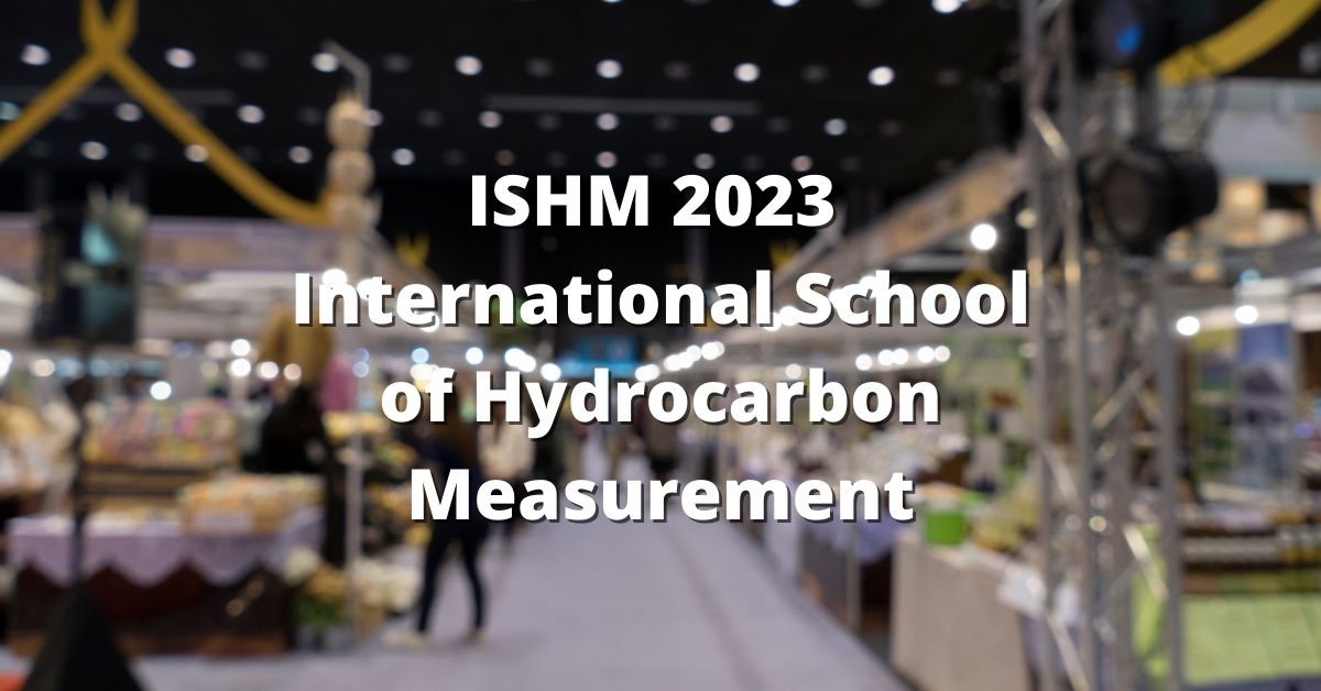 ISHM 2023 | International School of Hydrocarbon Measurement